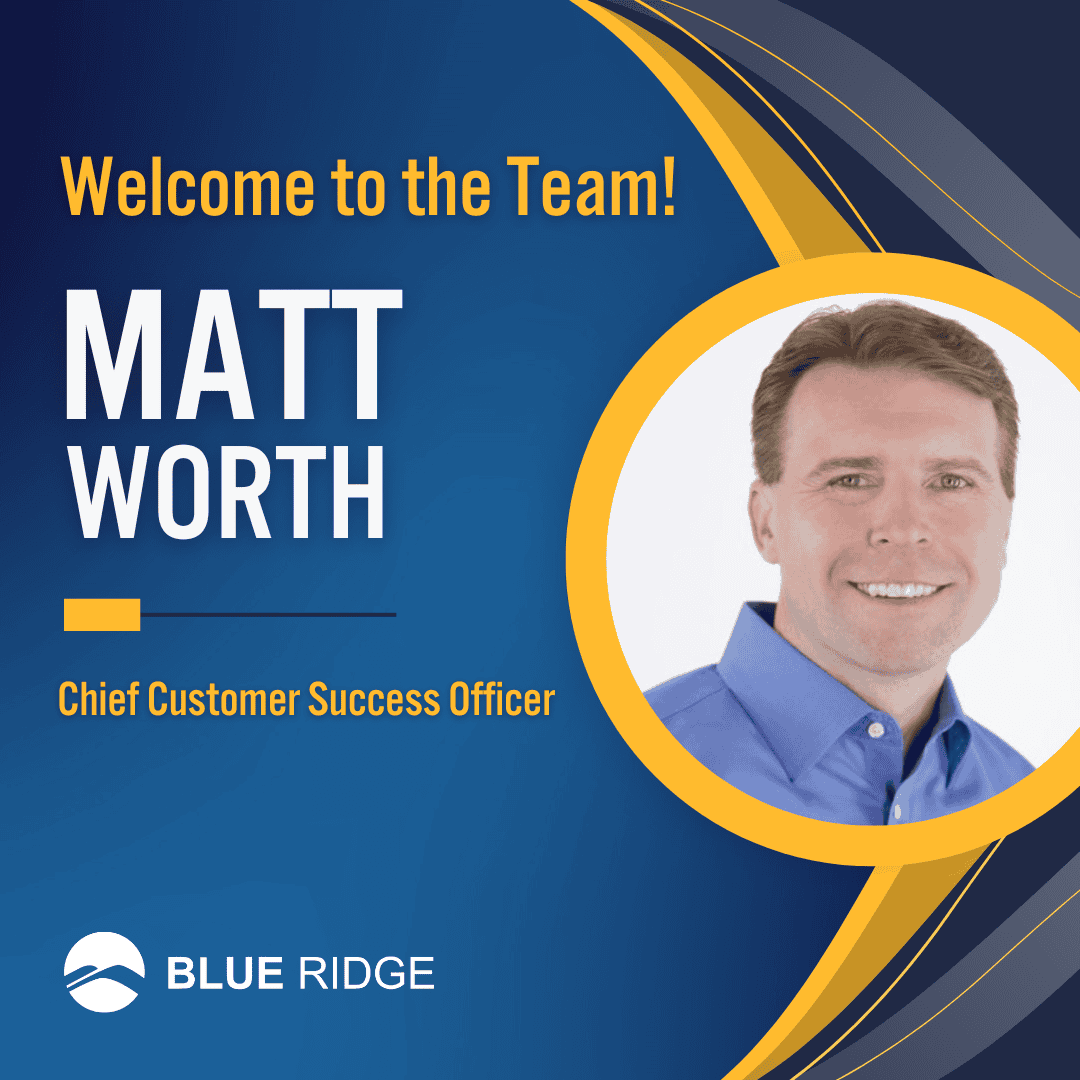 Blue Ridge Welcomes Matt Worth | Blue Ridge Solutions